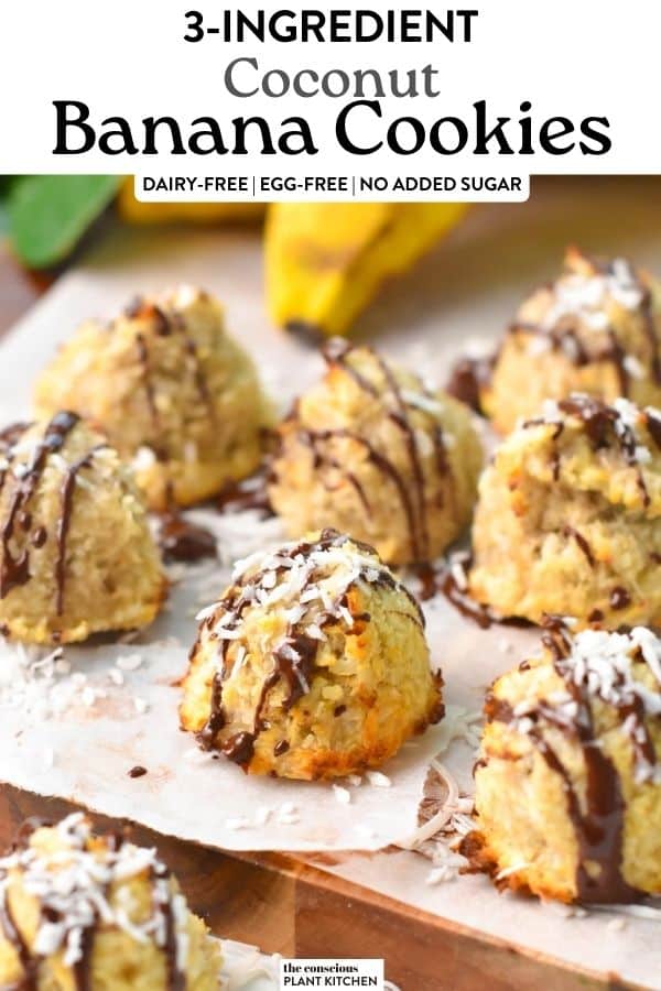 Coconut Banana Cookies (Egg-Free) - The Conscious Plant Kitchen