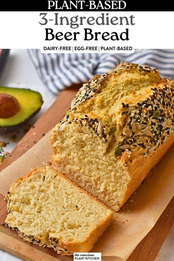Beer Bread (3 Ingredients) - The Conscious Plant Kitchen