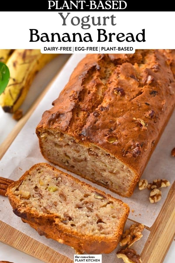Yogurt Banana Bread (5 Ingredients, No Eggs) - The Conscious Plant Kitchen