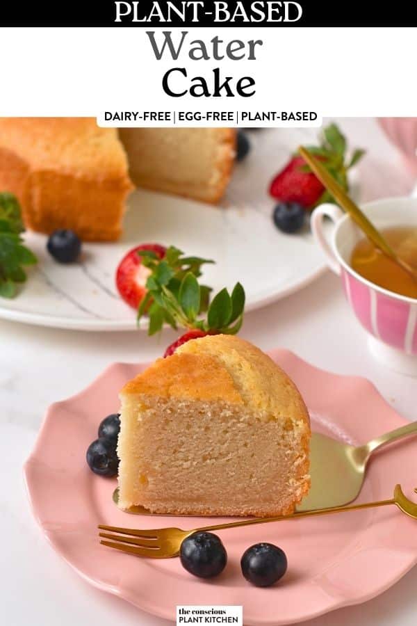 Water Cake (5 Ingredients, No Eggs, No Dairy) - The Conscious Plant Kitchen